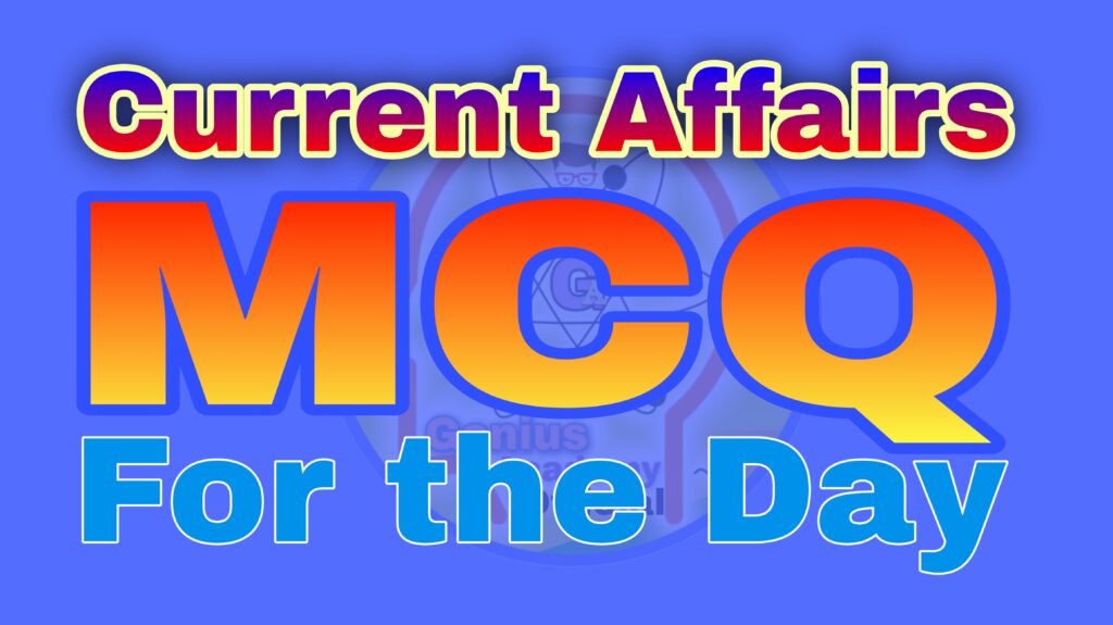 Current Affairs Today MCQs (22 Nov 2024) - Genius Academy